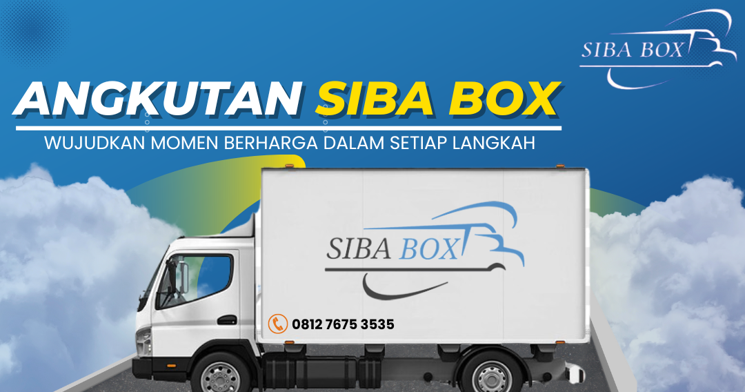 Angkutan Pindahan Hemat dan Praktis Bersama Siba Box
