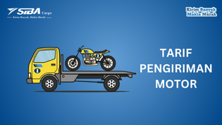Tarif Pengiriman Motor - Siba Cargo Jasa Kirim Murah ke seluruh Indonesia